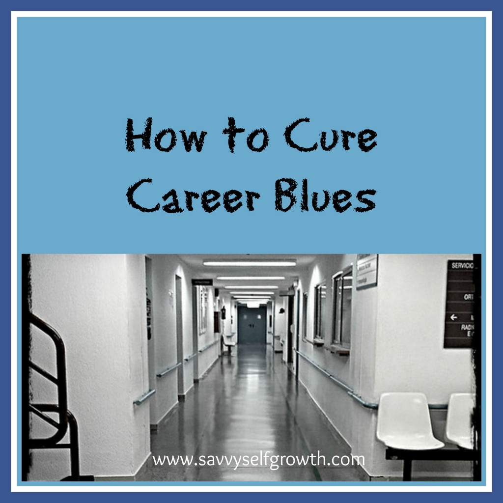 How to Cure Career Blues - | Savvy Self Growth for HSPs